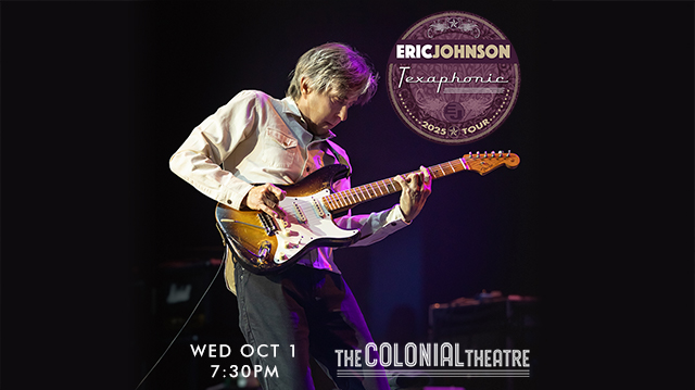 Eric Johnson – Texaphonic Tour 2025 » The Colonial Theatre