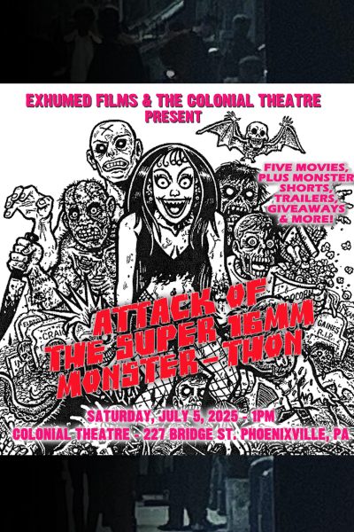 Exhumed Films Super 16mm Monster-Thon » The Colonial Theatre