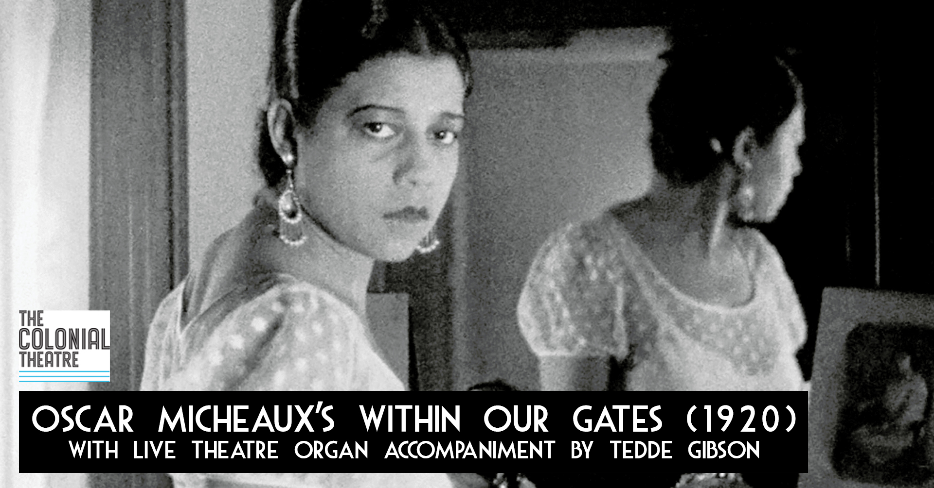 Oscar Micheaux’s Within Our Gates (1920) – With Live Theatre Organ ...